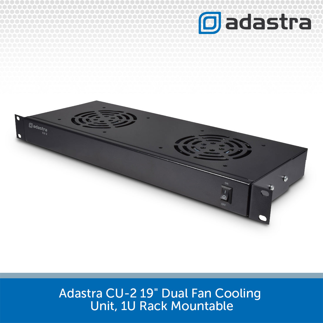 Adastra CU-2 Dual Fan Cooling Unit 1U 19" Rack Mount | Audio Volt