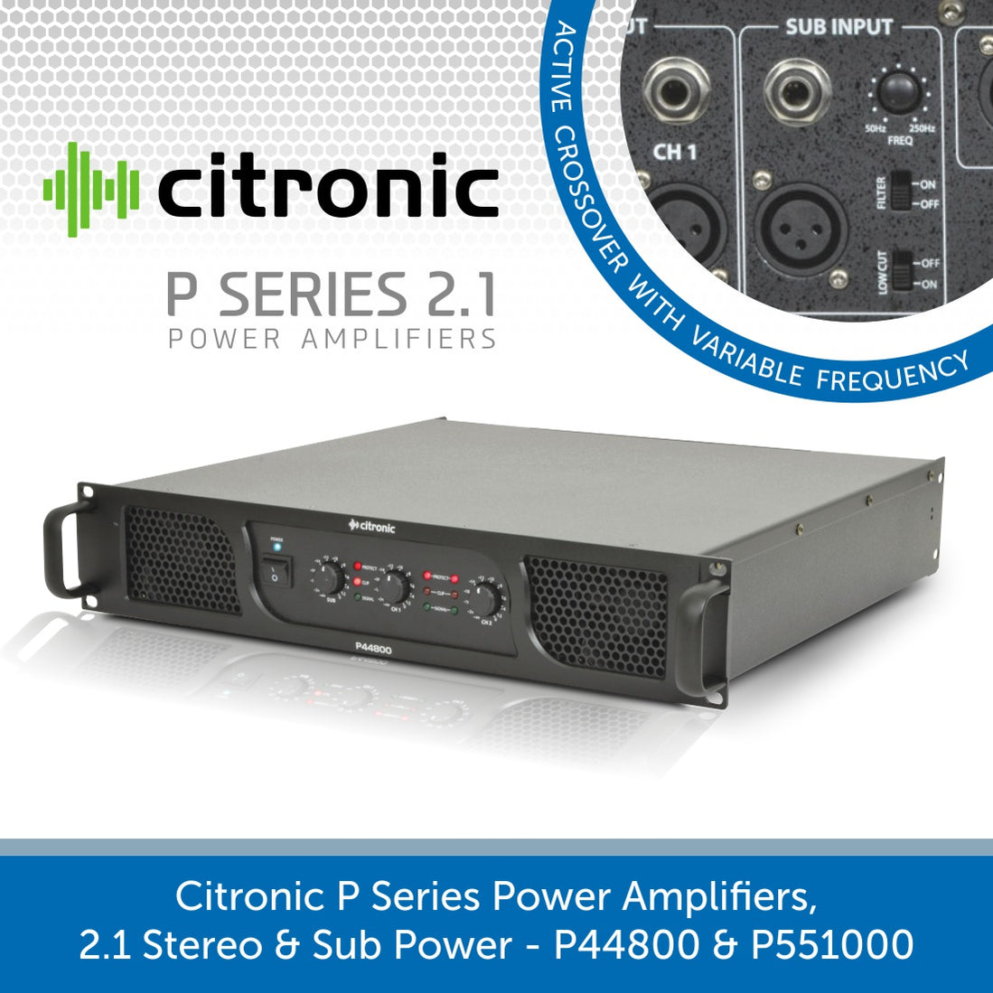 Citronic P44800 Power Amplifier 2.1 Stereo & Sub Power | Audio Volt