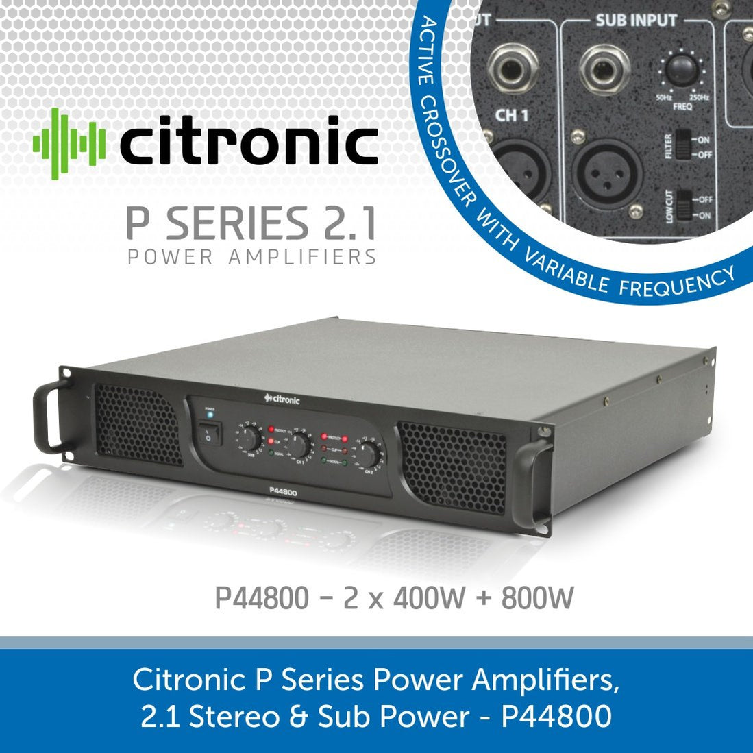 Citronic P44800 Power Amplifier 2.1 Stereo & Sub Power | Audio Volt